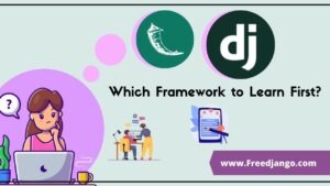 Flask Vs Django 2022: Which Frame Work One is Better?